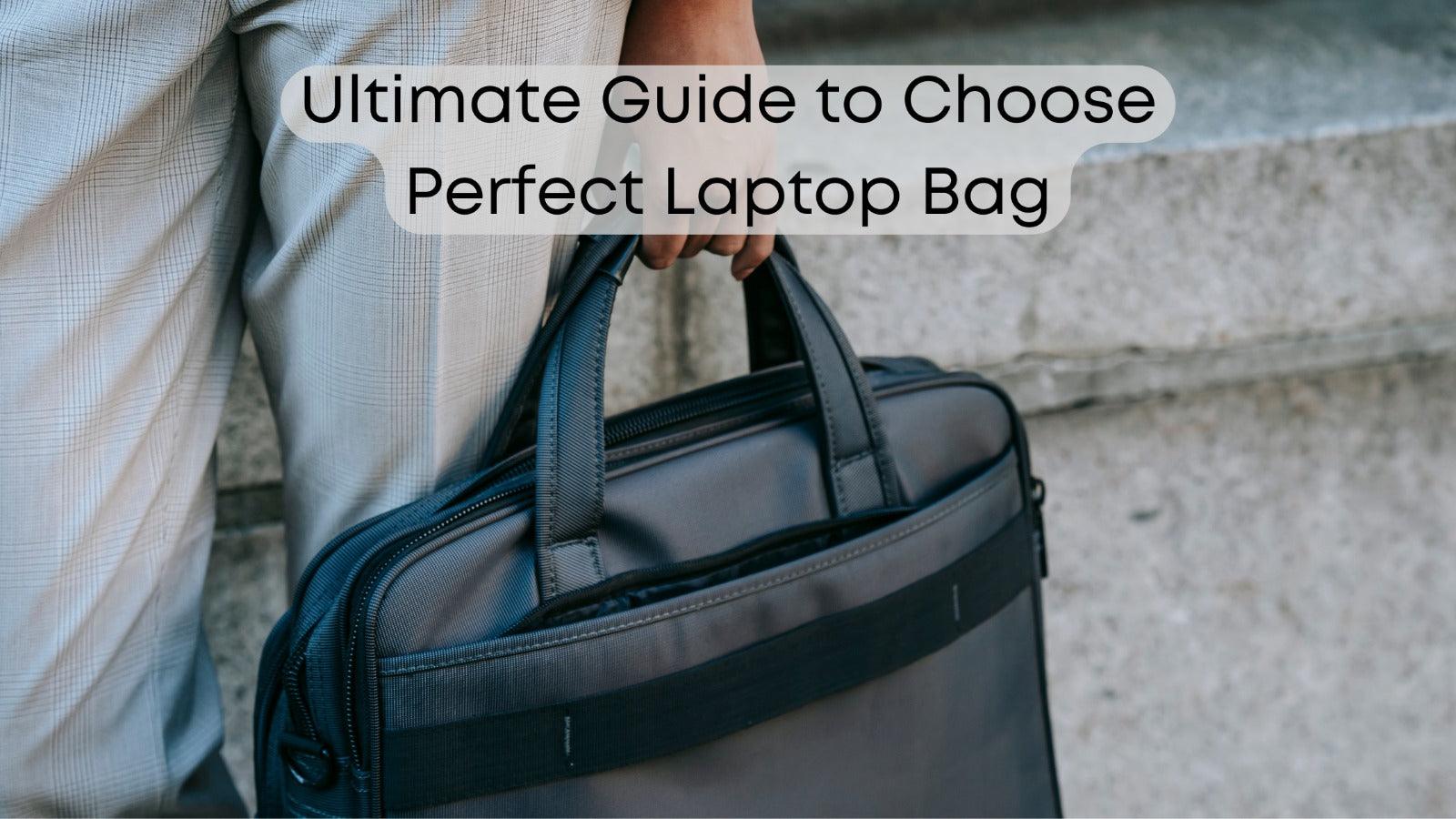 The Ultimate Guide to Choosing the Perfect Laptop Bag for Your Needs ...